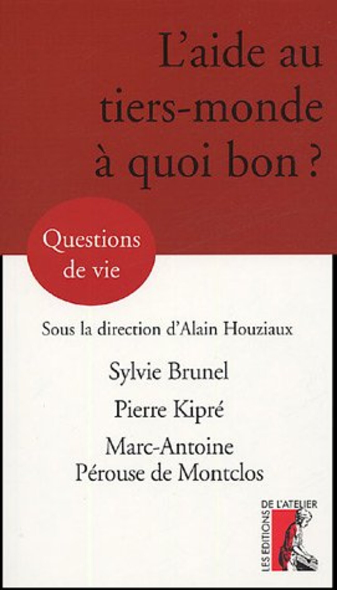 L'aide au tiers-monde, à quoi bon ?} - gratuit livre’s