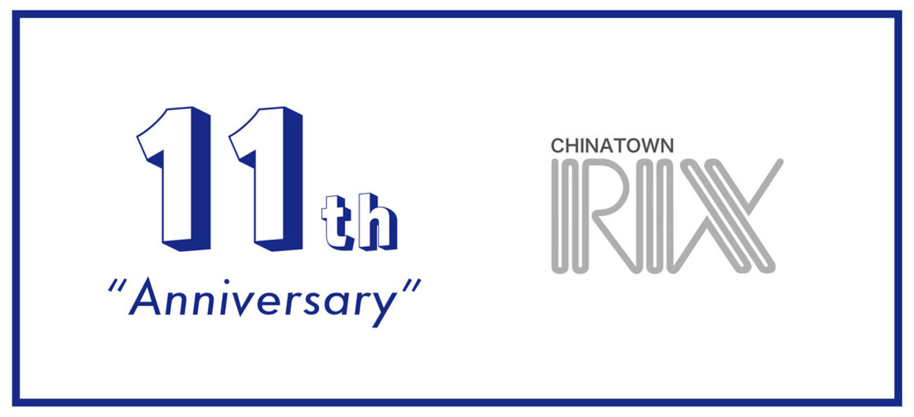 "CHINATOWN RIX 11th Anniversary" - CHINATOWN RIX BLOG