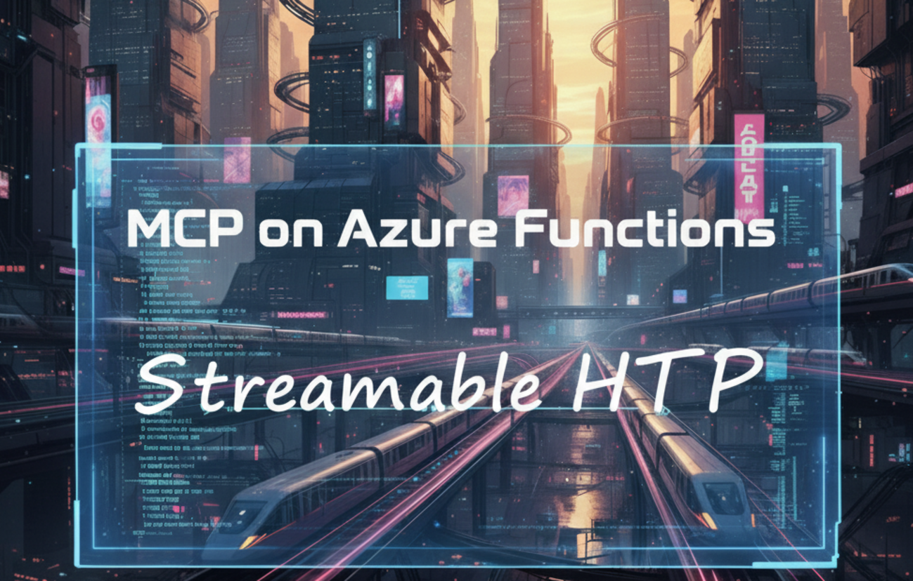 Azure Functions で Streamable HTTP の MCP Server を実装する (Experimental ver.) - BEACHSIDE BLOG