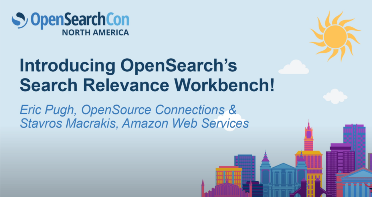 OpenSearchCon North America 2025「OpenSearchのSearch Relevance Workbenchの紹介」- Eric Pugh ...