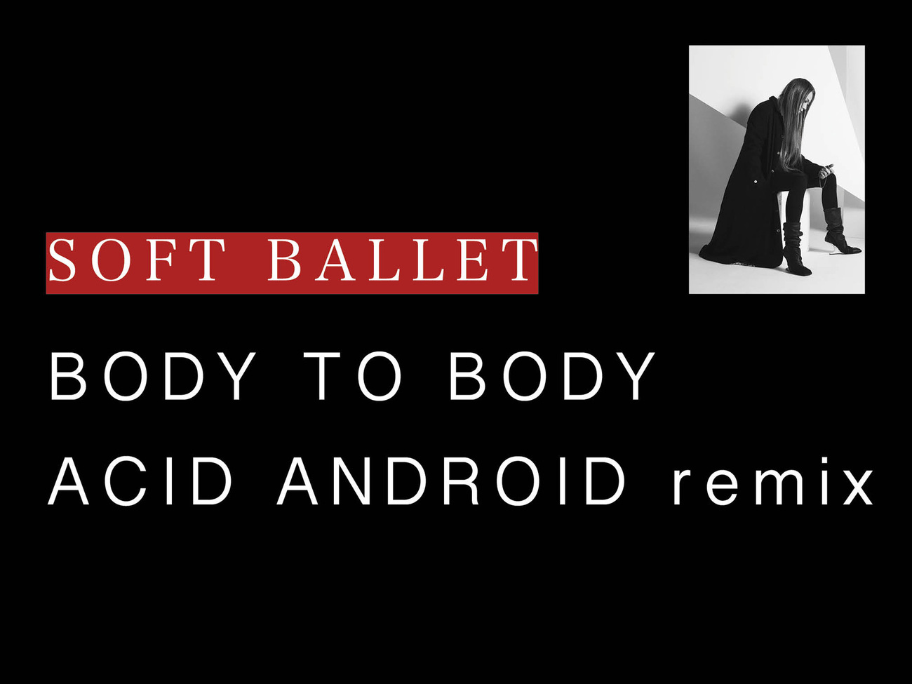 【配信スタート記念】yukihiroが語ったSOFT BALLET『BODY TO BODY 30th Anniversary Remixes ...
