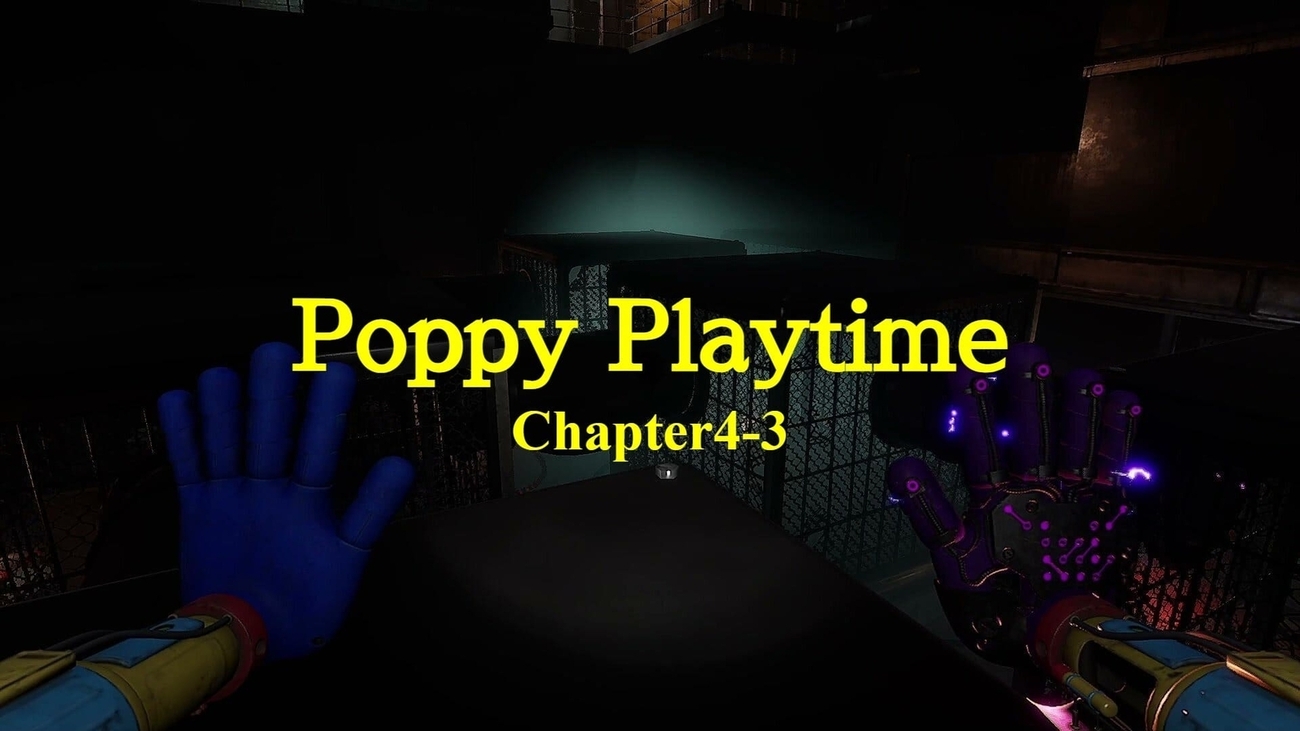 Poppy Playtime Chapter4 Part3 MAP攻略 - smart_thomas Blog