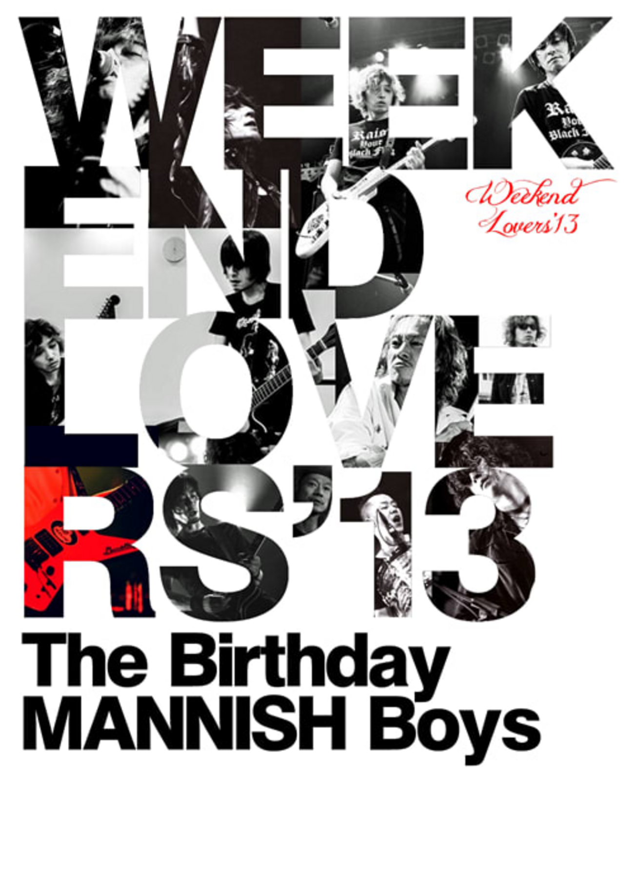 WEEKEND LOVERS 2013：The Birthday／MANNISH BOYS@新木場 STUDIO COAST 2013.5. ...