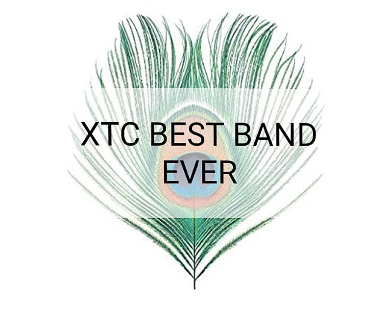 XTC Best Band Ever